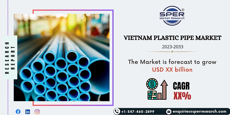 Vietnam Plastic Pipe Market Growth, Size, Trends, Revenue, Challenges Scope and Future Outlook ...
